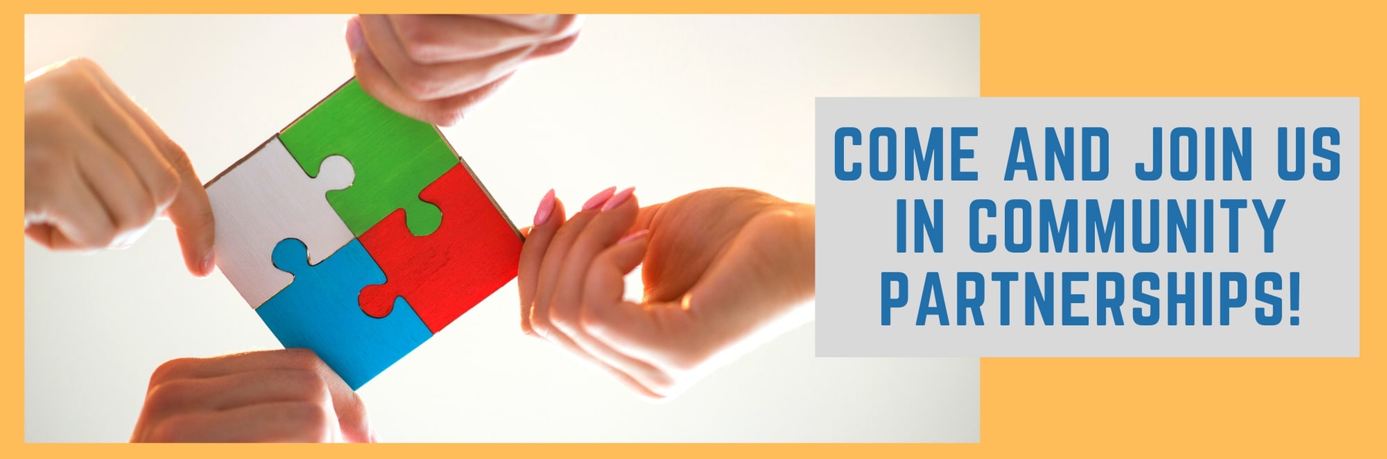 Come and join us in Community Partnerships!