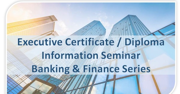 Executive Certificate / Diploma Online Information Seminar - Banking ...